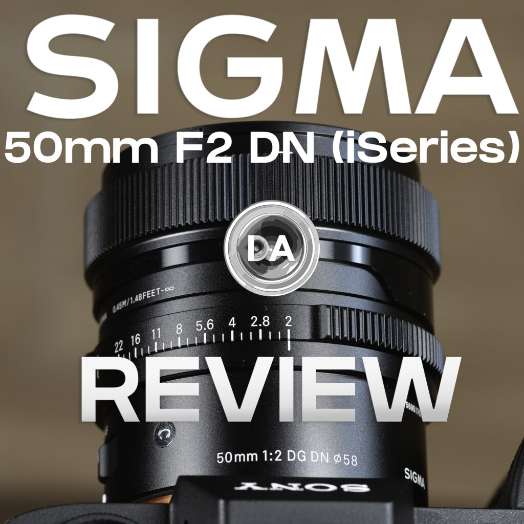 Sigma 17mm F4 DG DN (iSeries) Review - DustinAbbott.net