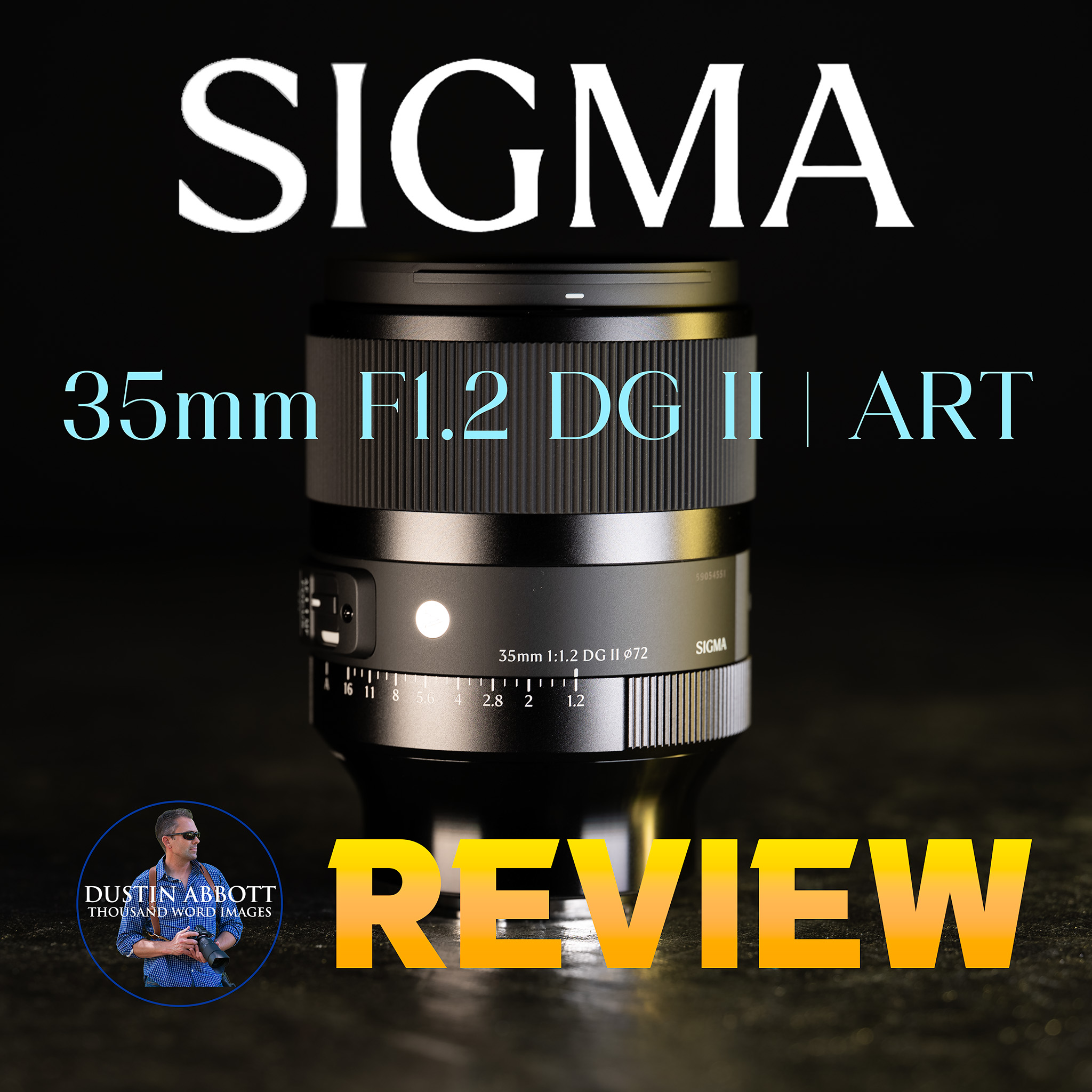 Sigma 35mm F1.2 DG II | ART Review - DustinAbbott.net